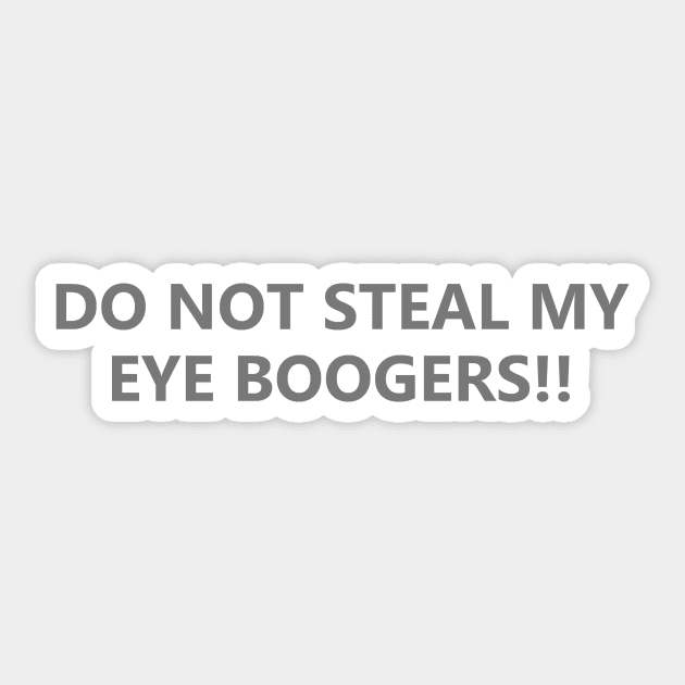 EYE BOOGERS (Harper Gruffy) - Cats - Sticker | TeePublic
