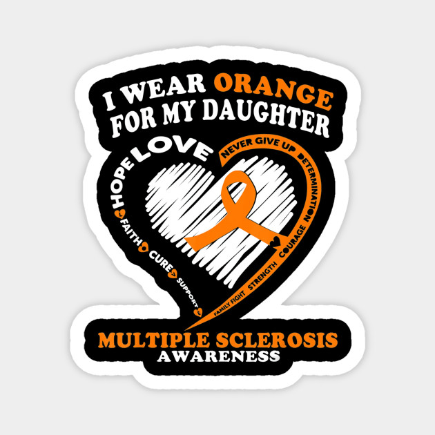 Multiple Sclerosis Shirt I Wear Orange For My Daughter - Multiple ...