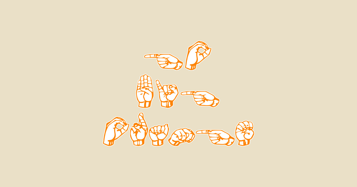 ASL - Go Big Orange - Asl - T-Shirt | TeePublic