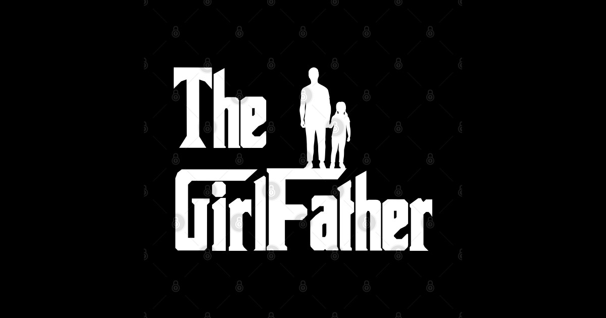 The GirlFather Girl Father GirlDad Girl Dad Gift for Dad's with ...