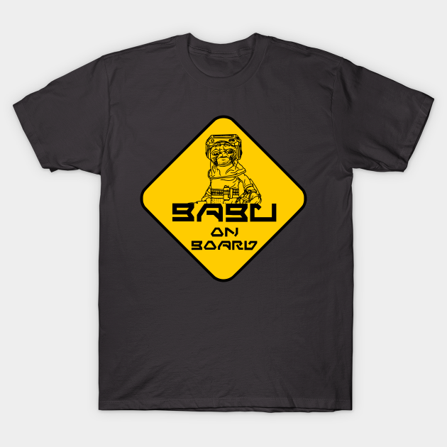 Babu On Board - Babu Frik - T-Shirt | TeePublic