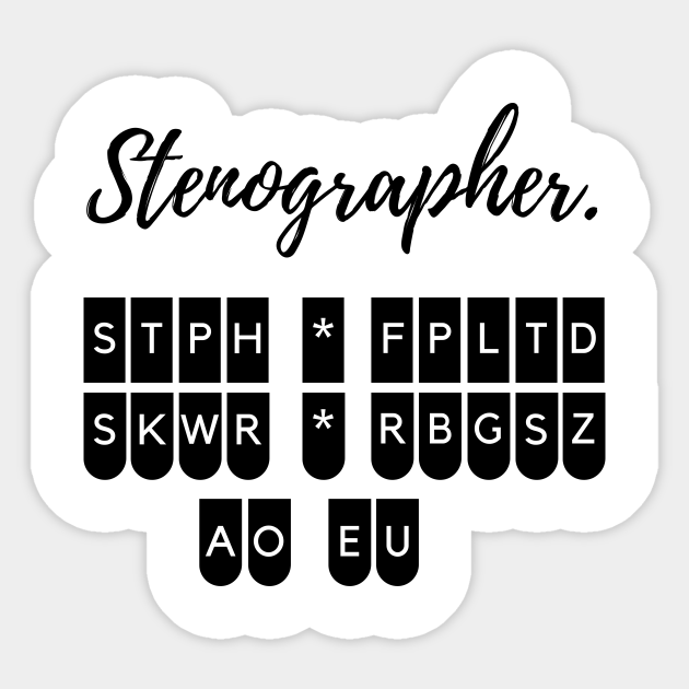 Stenographer - Stenographer - Sticker | TeePublic