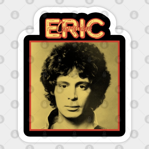 Eric Carmen ~ 1949 - Eric Carmen - Sticker | TeePublic