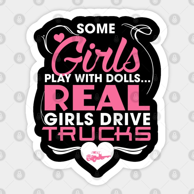 Real girls drive trucks - Truck Driver - Sticker | TeePublic