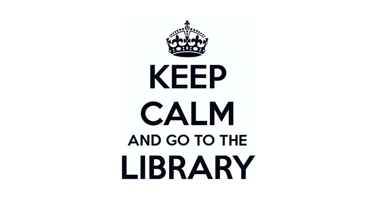 Keep Calm and Go to the Library - Library - T-Shirt | TeePublic