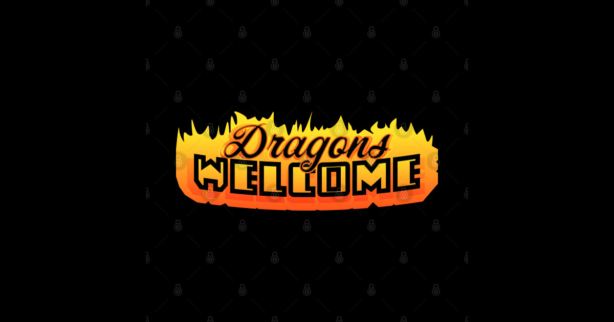 Dragons Welcome - Dragon Fire - Sticker | TeePublic