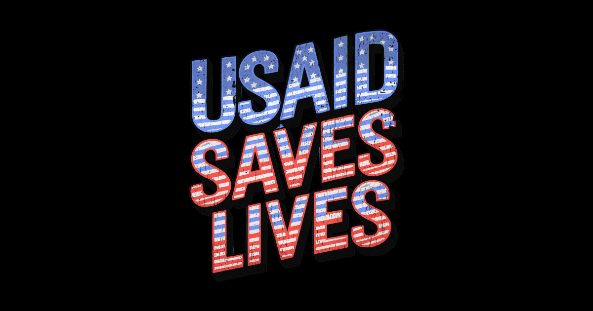 Usaid Saves Lives - Usaid Saves Lives - Posters and Art Prints | TeePublic