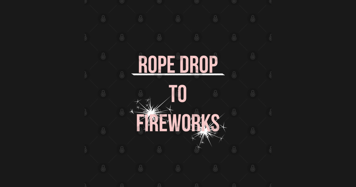 Rope Drop to Fireworks Millennial Pink - Love - T-Shirt | TeePublic