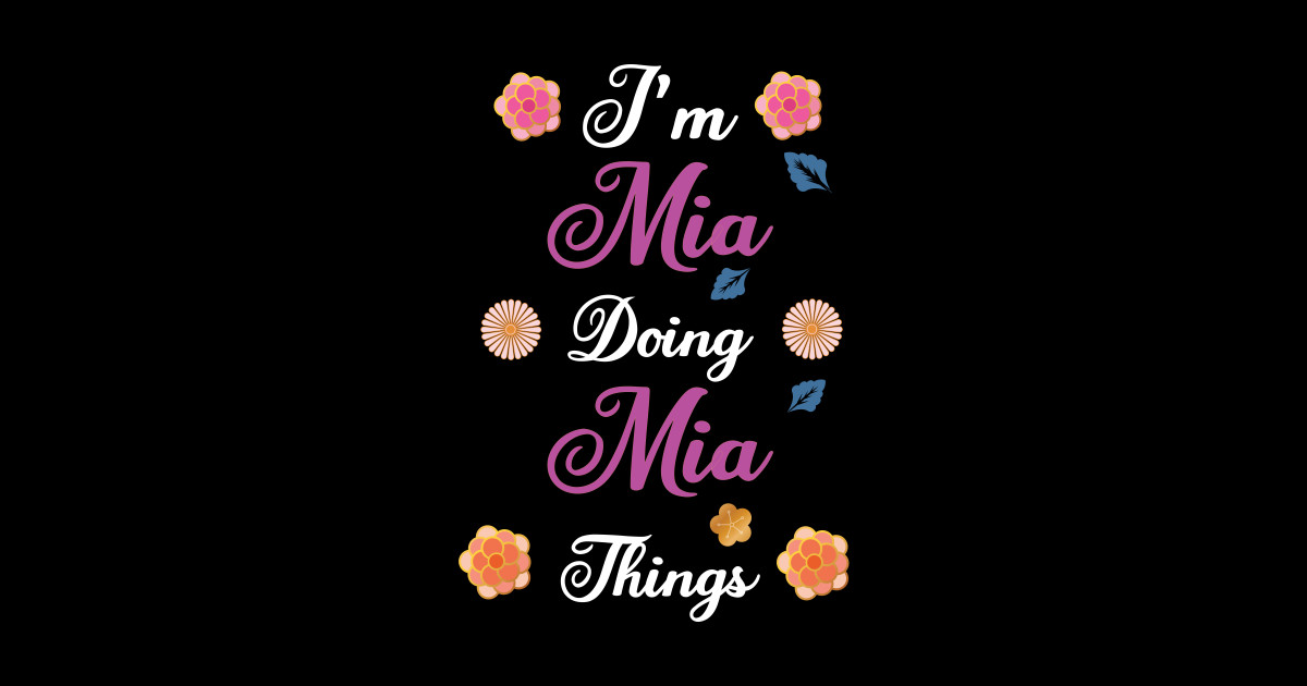 I'm Mia Doing Mia Things Funny Vintage Birthday Gift - Mia Personalized ... I'm Mia Doing Mia Things Funny Vintage Birthday Gift - Mia Personalized ...