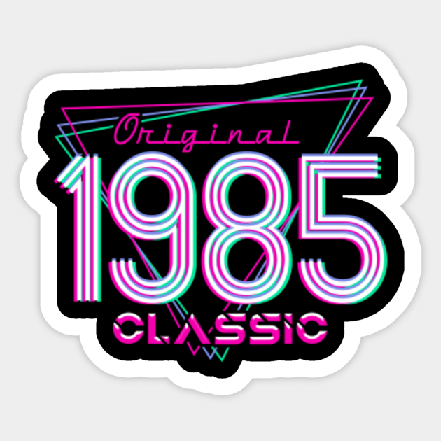 Born In 1985 Throwback Birthday - 1985 Birthday - Sticker | TeePublic