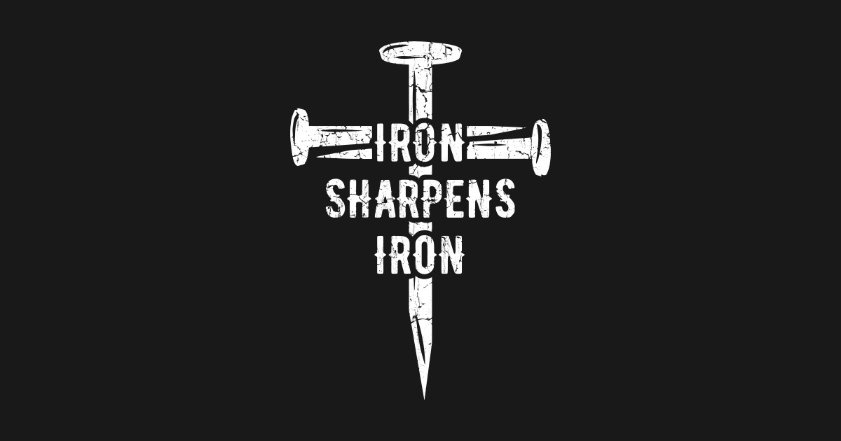 Iron Sharpens Iron Proverbs 2717 - Iron Sharpens Iron Proverbs 2717 - T-Shirt | TeePublic