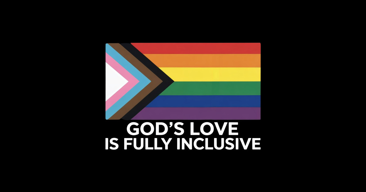 God's Love Is Fully Inclusive LGBTQIA+ Gay Pride Christian - Gods Love ...