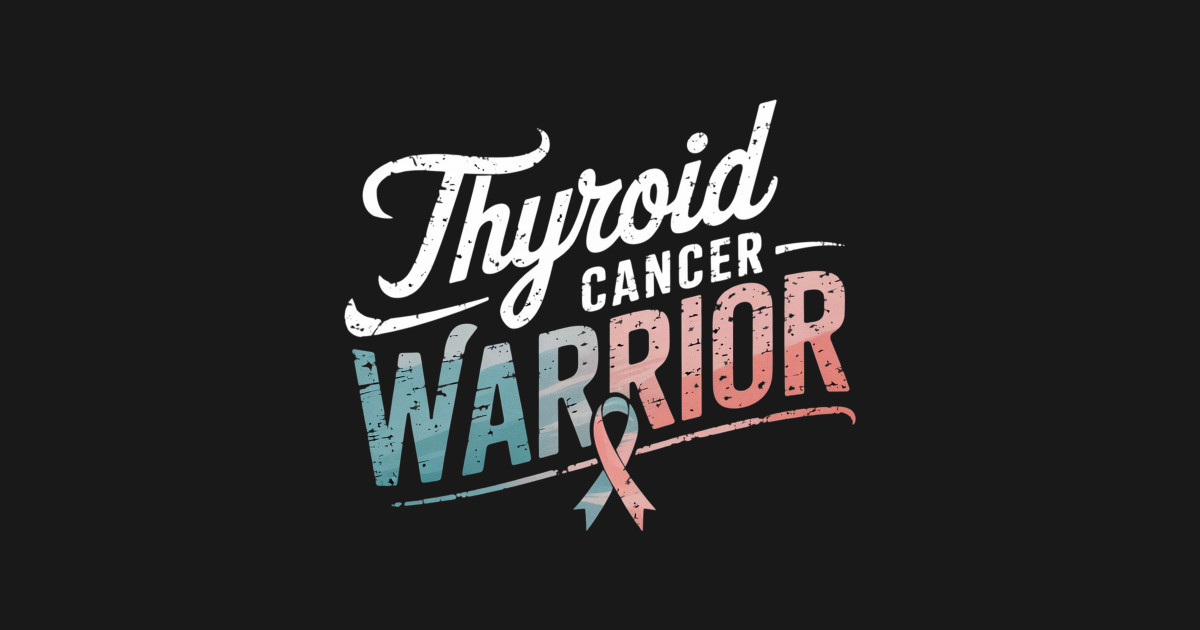 Thyroid Cancer Warrior Teal Pink and Blue Ribbon - Thyroid Cancer - T-Shirt | TeePublic