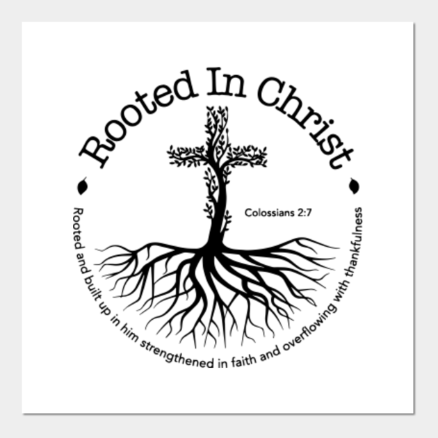 Rooted In Christ Jesus Cross Pray Bible Verse Christian Gifts Faith ...