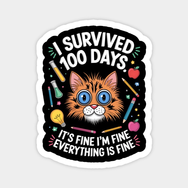 Cat I Survived 100 Days Of School Its Fine I'm Fine Funny - Cat I ...