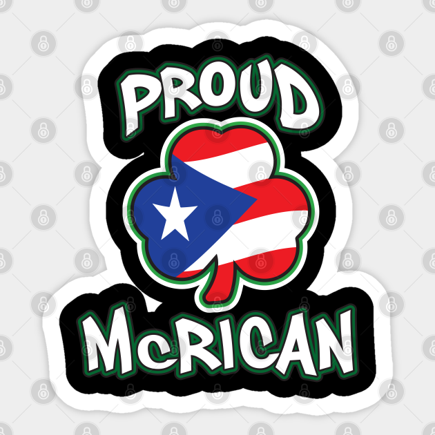 Proud McRican Irish and Puerto Rican Saint Patricks Day - Irish Puerto ...