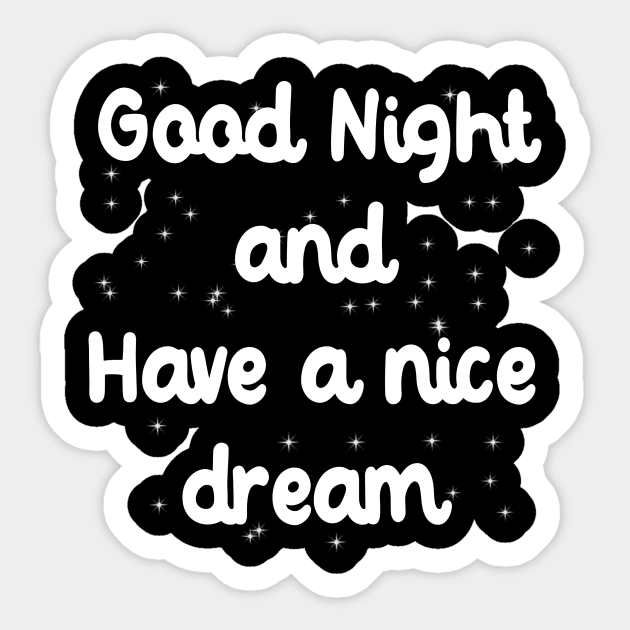 Typography Good Night - Good Night Gift - Sticker | TeePublic