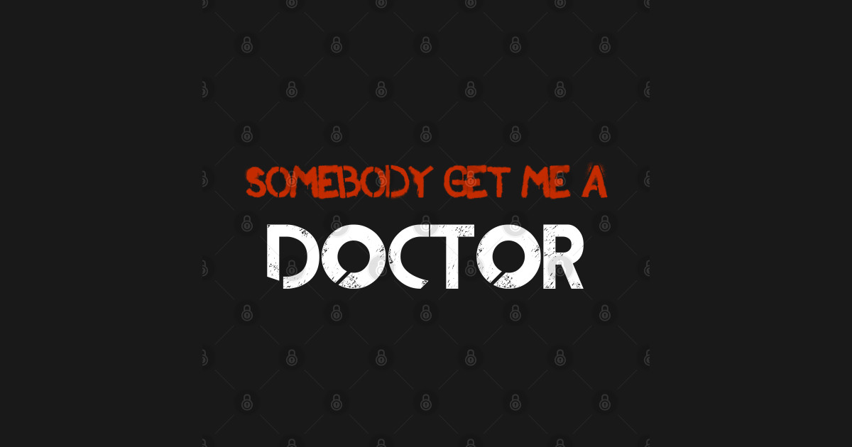 Somebody Get Me A Doctor! - Van Halen - Tapestry | TeePublic