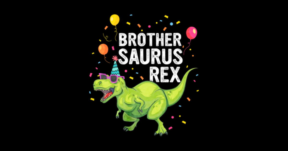 Brothersaurus T Rex Dinosaur Brother Family Matching - Brother Saurus ...