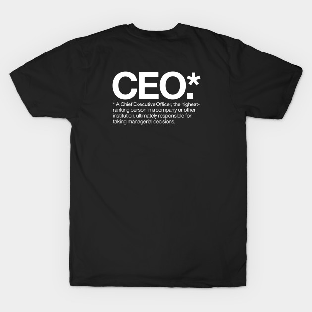 CEO Definition - Ceo - T-Shirt | TeePublic