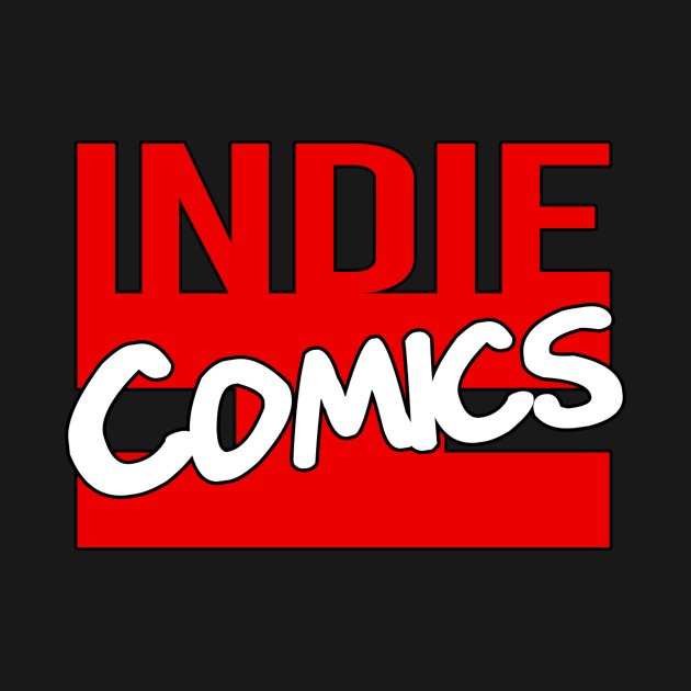 Indie Comics Logo - Indie Comic - T-Shirt | TeePublic
