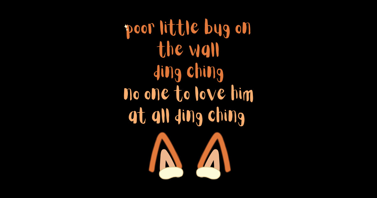 poor little bug on the wall, ding ching viral tiktok design - Dog ...