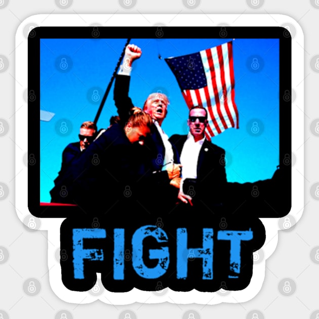 Trump Fight, trump 2024 - Trump Fight Trump 2024 - Sticker | TeePublic