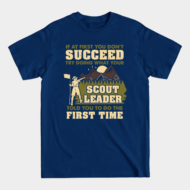 Scout - Scout Leader - Boy Scout - T-Shirt sold by DanieRichards | SKU ...