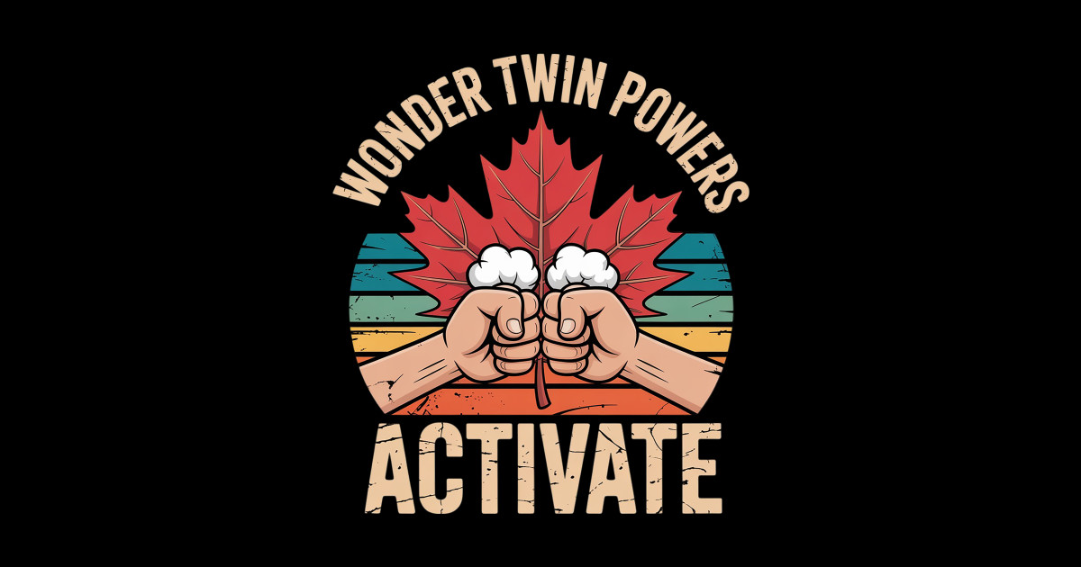 Wonder Twin Powers Activate - Twins Brother Sister Sibling - Wonder ...