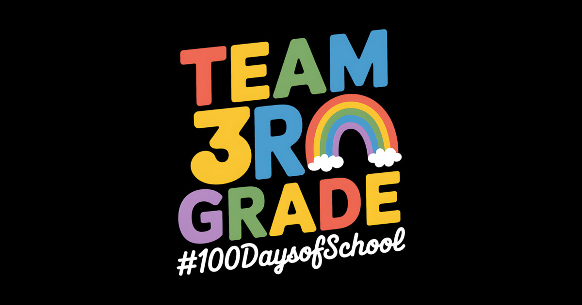 Student 100th Day Team 3rd Grade Squad 100 Days Of School - Student ...