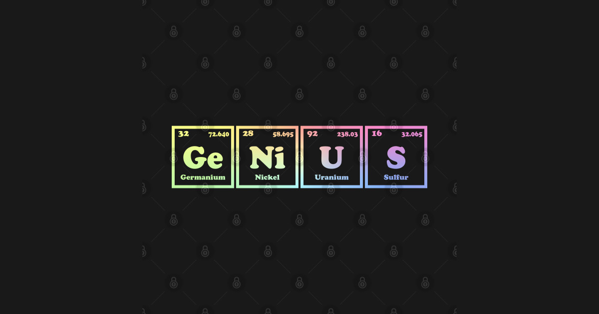 Genius Periodic Table Element – Funny Nerd Chemical Science Humor ...