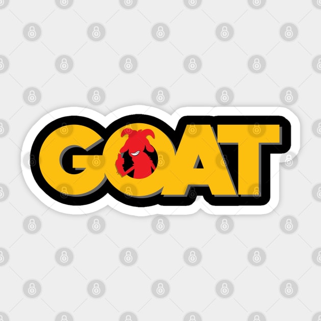 GOAT Greatest Of All Time - Greatest Of All Time Goat - Sticker | TeePublic