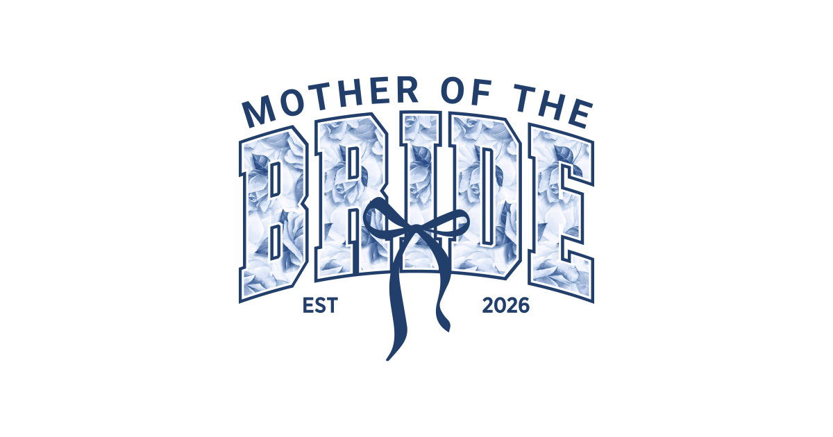 Mother Of The Bride 2026 Mrs Est 2026 Coquette Bow Blue Toile ...