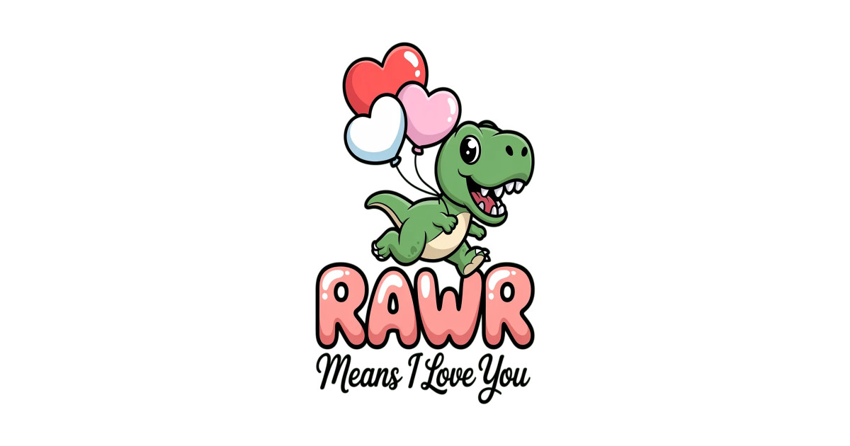 Rawr Means I Love You Dino Valentine Hearts - Rawr Means I Love You ...
