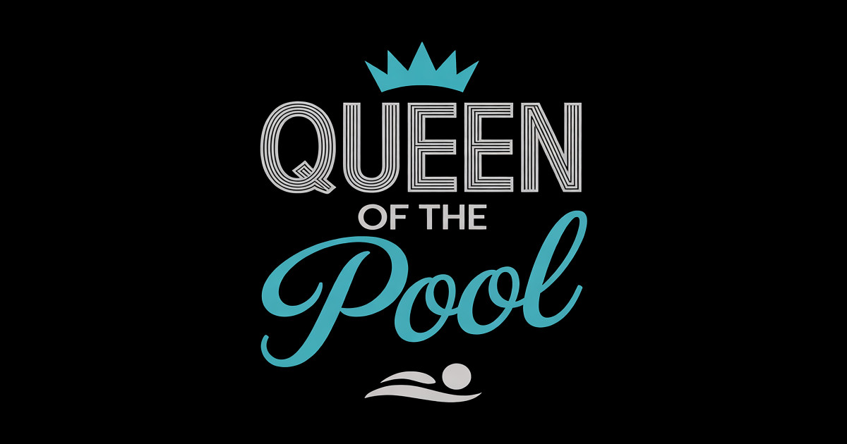 Queen Of The Pool Swimming Swimmer Swim Women - Queen Of The Pool ...