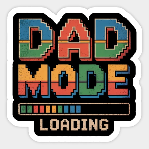 Switch to father mode - Switch To Father Mode - Sticker | TeePublic