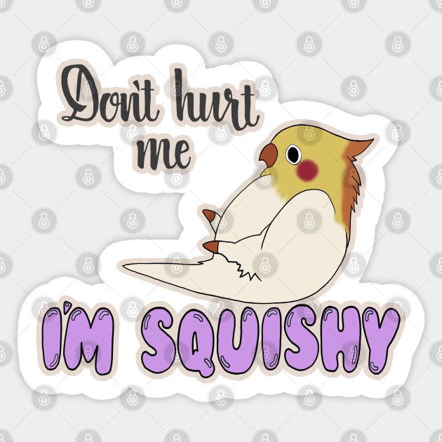 Don't Hurt Me I'm Squishy - Squishy - Sticker | TeePublic