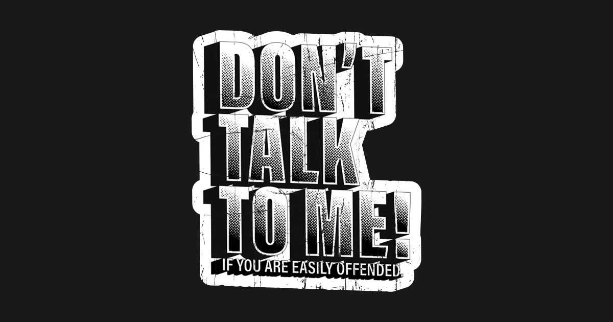 Vintage Quote Dont Talk To Me Classic Retro Meme - Vintage Quote Dont ...