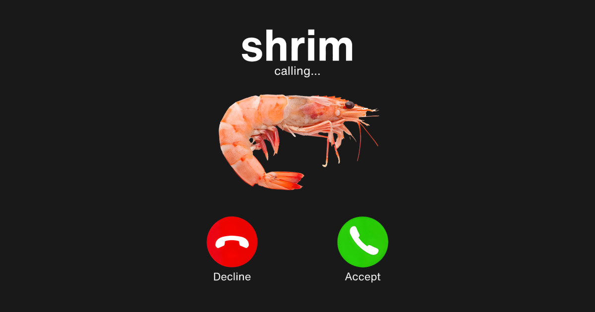 Shrim Calling Shrimp Phone Screen Random Humor Sarcasm - Funny Phone ...