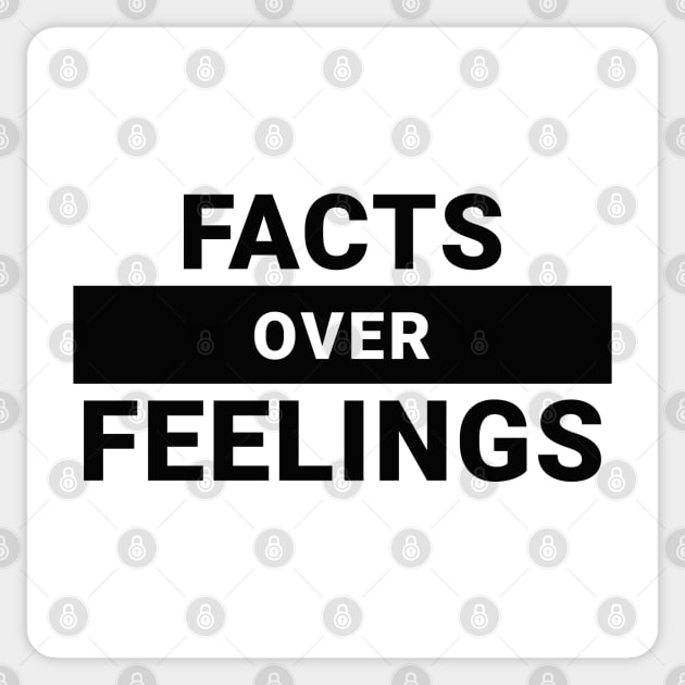 Facts Over Feelings - Facts Over Feelings - Sticker | TeePublic
