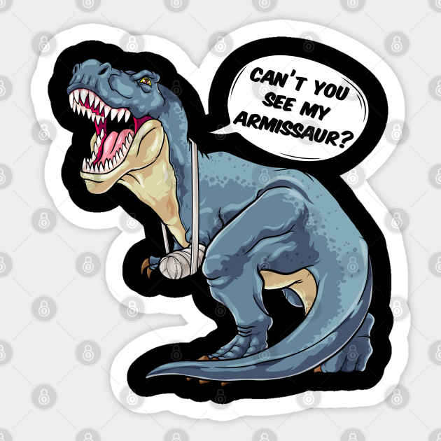 Armissaur Broken Bones Arm Injury Dinosaur T Rex Recovery - Dinosaur ...