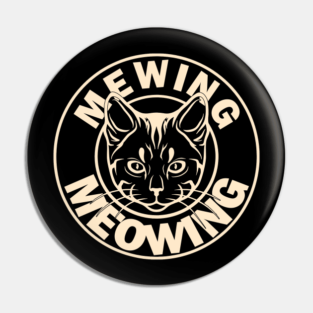 Mewing Not Meowing Funny Cat Meme Meowing Cat - Cat Memes - Pin | TeePublic