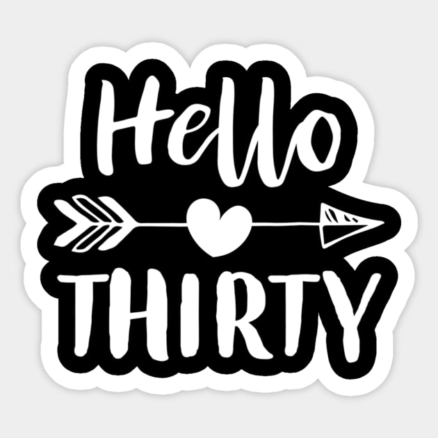 Hello Thirty Happy 30th Birthday Gift - 30th Birthday Gift - Sticker ...