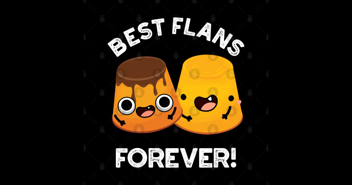 Best Flans Forever Funny Friend Pun - Bff Pun - Tapestry | TeePublic