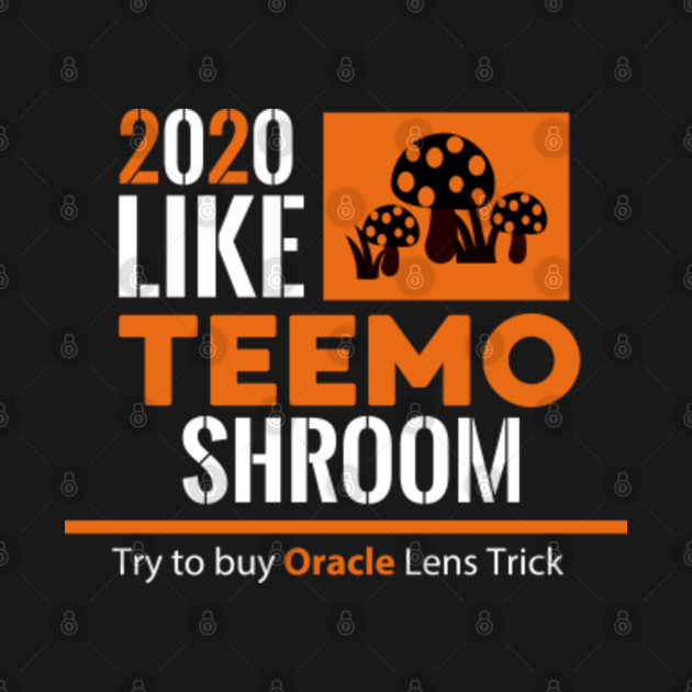 2020 Teemo Shroom T-shirt - 2020 - T-Shirt sold by Elizabeth Fisher ...