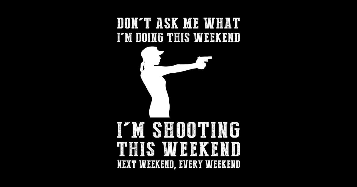 Weekend Marksman Mode: Lock, Load, and Laugh! - Shooting Weekend ...