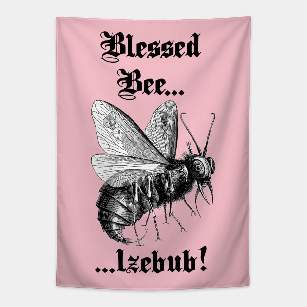 Blessed Bee... lzebub! - black letter version - Blessed Bee - Tapestry ...