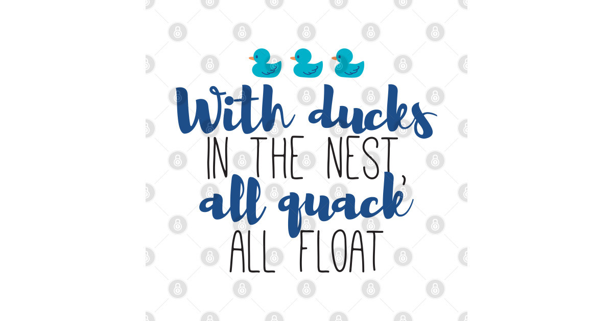 Funny Ducks and Quack Float Puns Quote Design - Cute Funny Duck Quack ...