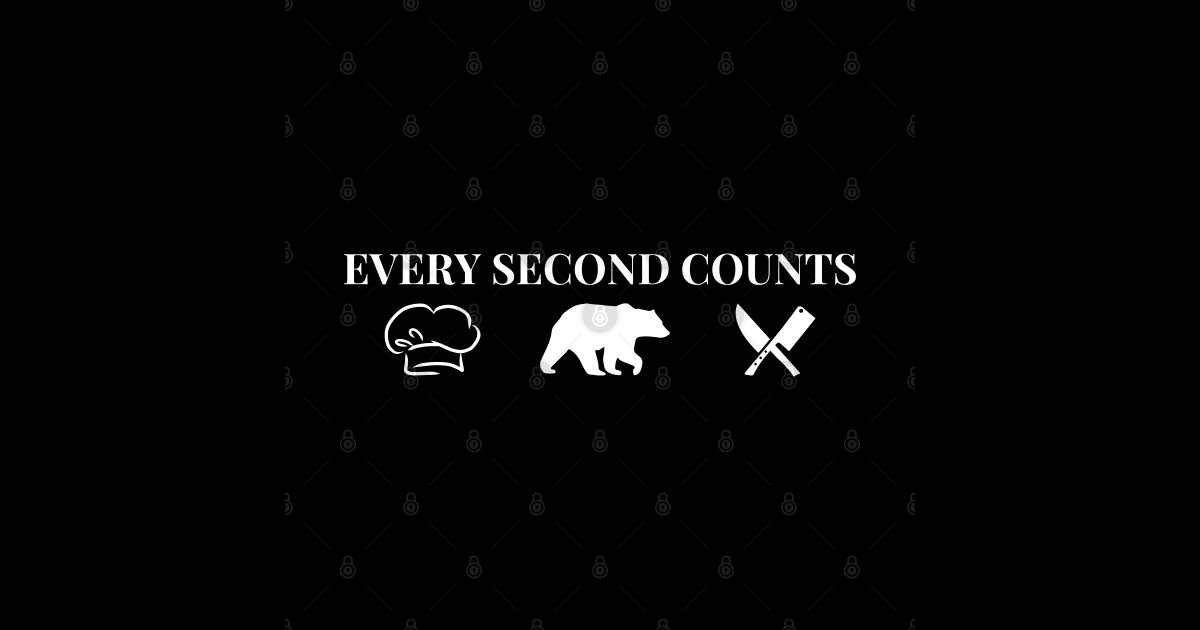 Every Second Counts - The Bear - Sticker | TeePublic