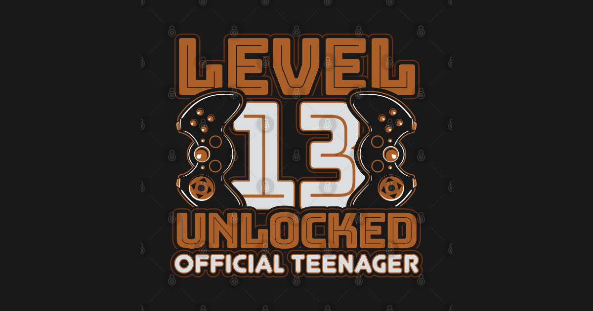 Level 13 unlocked official teenager - Level 13 Unlocked Official ...
